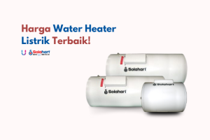 Harga Water Heater Listrik Terbaik Pilihan Watt Kecil dan Keunggulan ...